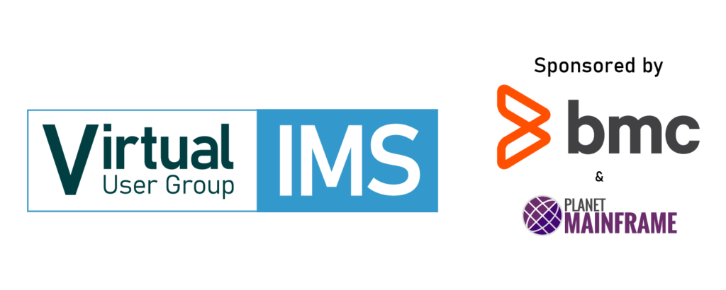 Virtual IMS User Group | December 2023 - Planet Mainframe