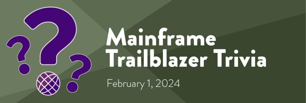 Mainframe Trivia - Trailblazers Part 3 - Planet Mainframe